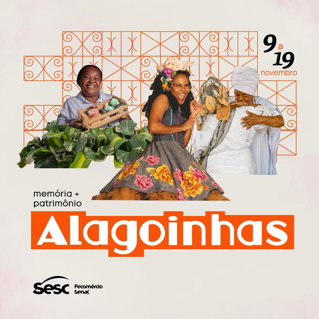 Projeto Território de Memória e Patrimônio acontece no Sesc Alagoinhas entre os dias 10 a 19 de ...